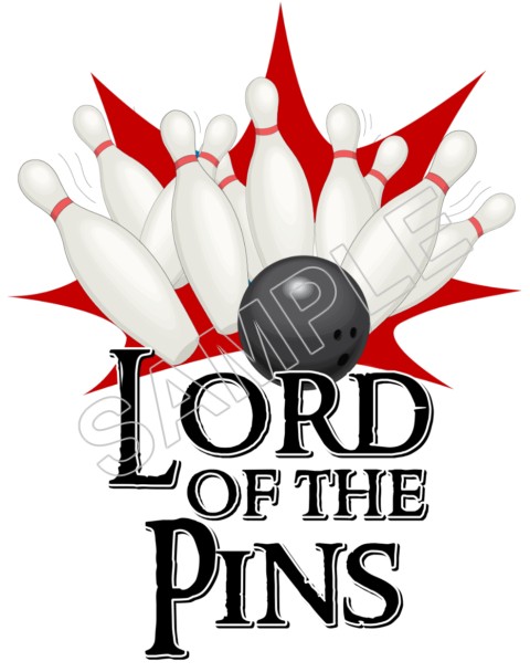 Bowling : Bowling Lord of the Pins T Shirt Iron on Transfer ...